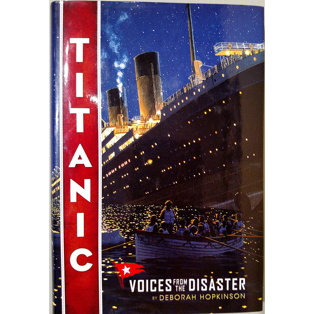 Titanic Voices From the Disaster – Woods Hole Oceanographic Institution